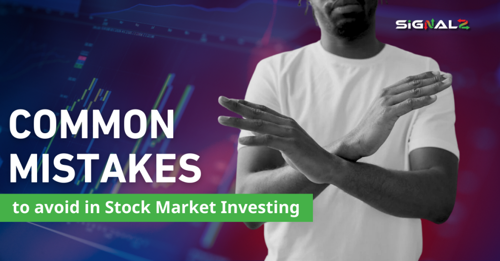 Common Mistakes to Avoid in Stock Market Investing – signalz.pro