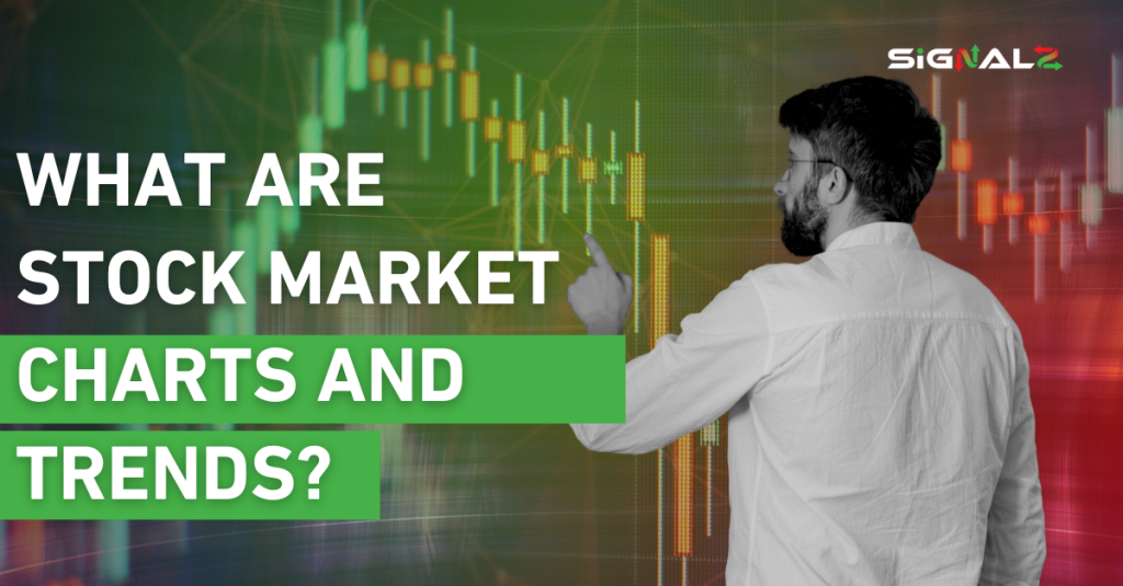 What are Stock Market Charts and Trends? – signalz.pro